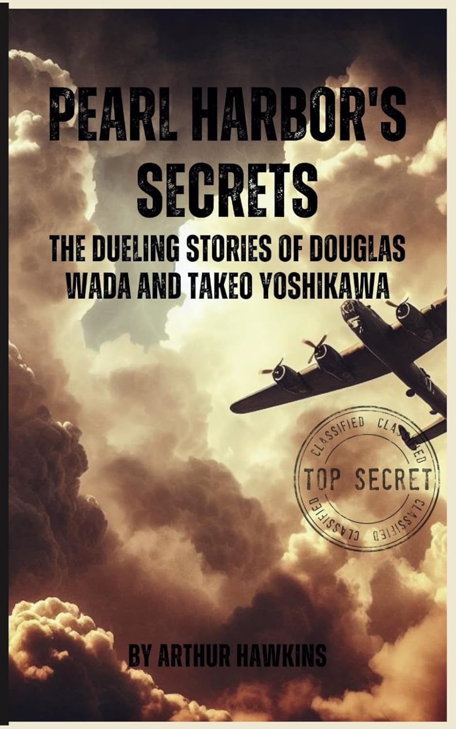 Pearl Harbor's Secrets: The Dueling Stories of Douglas Wada and Takeo ...