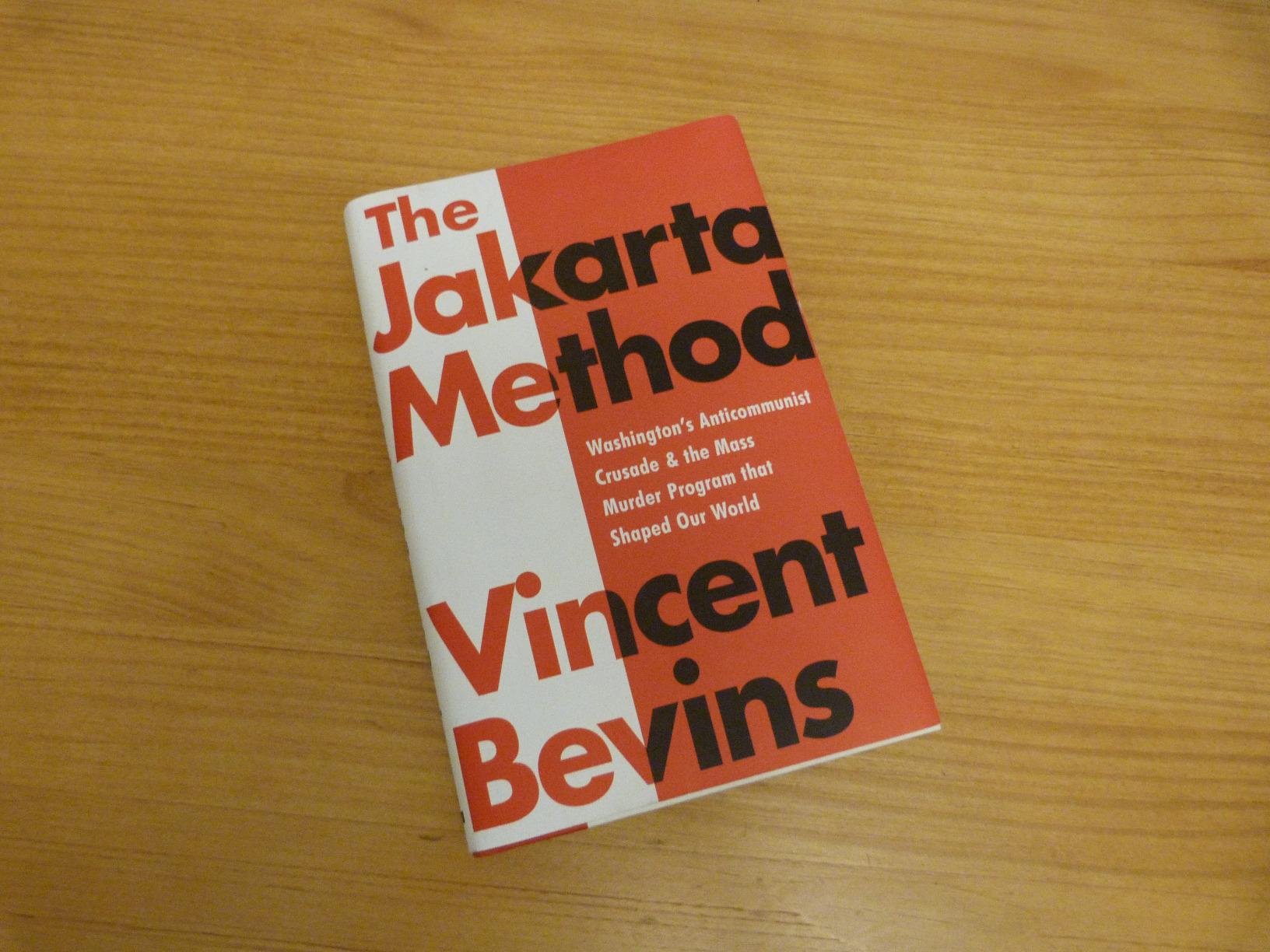 The Jakarta Method: Washington's Anticommunist Crusade and the Mass ...