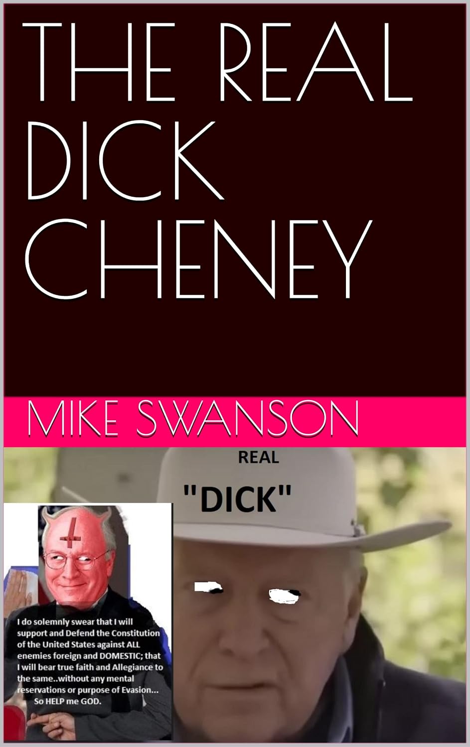 Amazon.com: THE REAL DICK CHENEY eBook : SWANSON, MIKE: Kindle Store