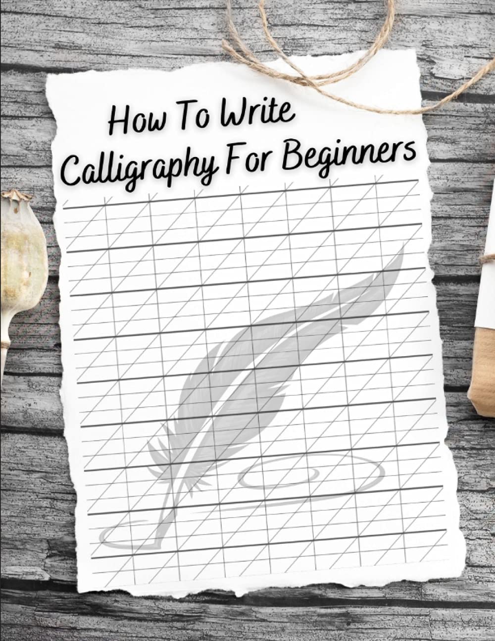 Buy How To Write Calligraphy For Beginners: Super Simple Hand Lettering ...