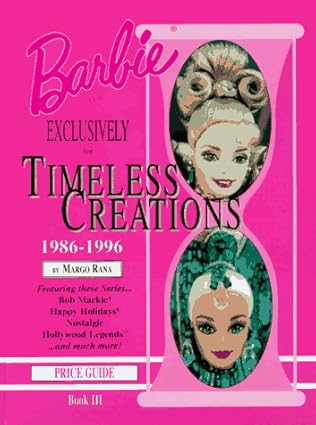 Barbie Doll Exclusively for Timeless Creations: Identification & Values ...
