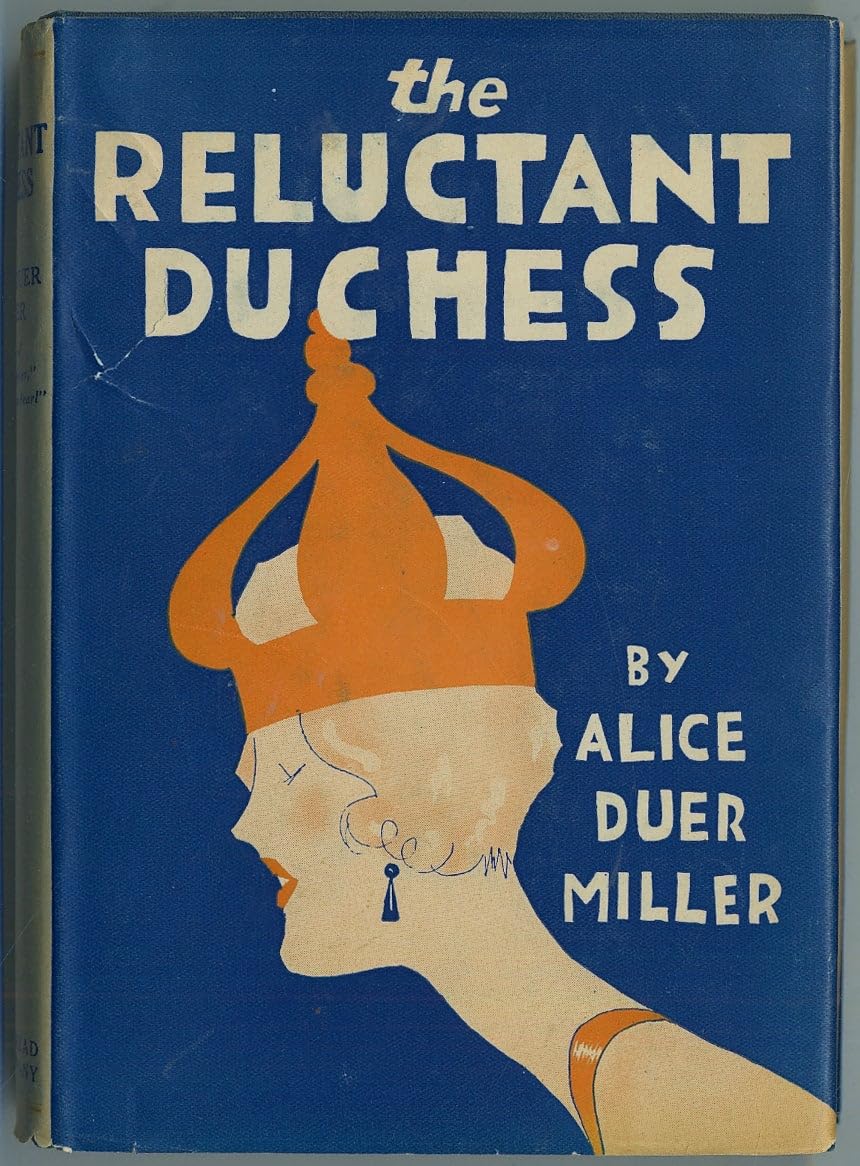 The Reluctant Duchess: Alice Duer Miller: Amazon.com: Books