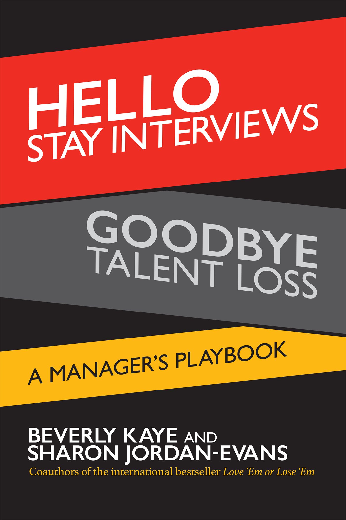 Amazon.com: Hello Stay Interviews, Goodbye Talent Loss: A Manager's ...