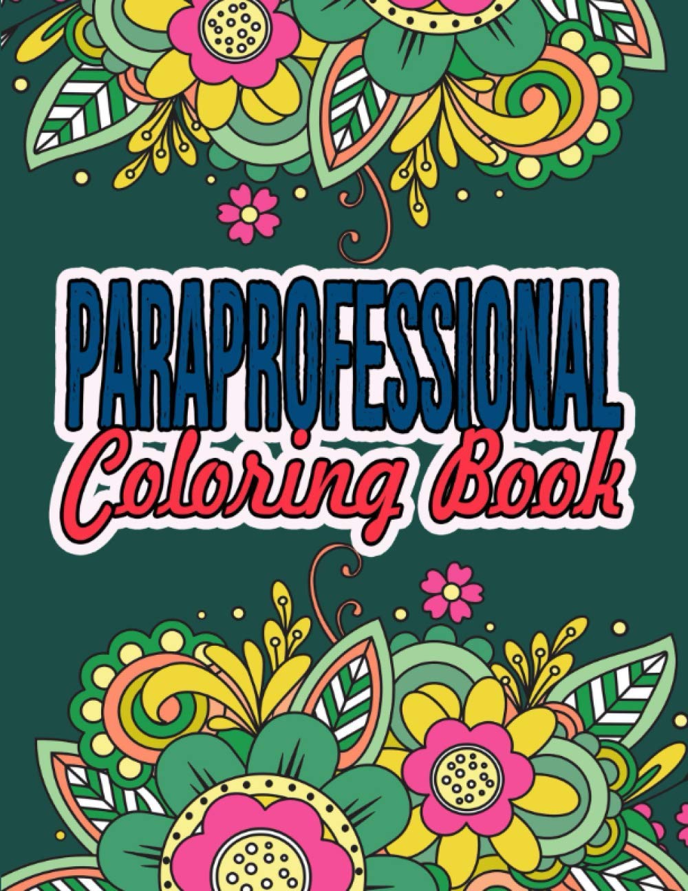 Paraprofessional Coloring Book: A Coloring Book For Paraprofessional ...