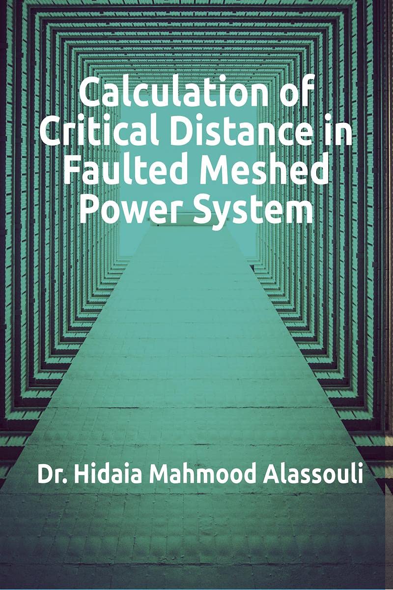 Calculation of Critical Distance in Faulted Meshed Power System : Dr. Hidaia Mahmood Alassouli ...