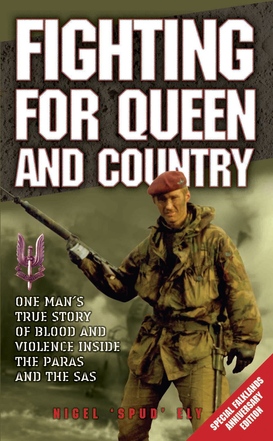 Fighting for Queen and Country: One Man's True Story of Blood and ...