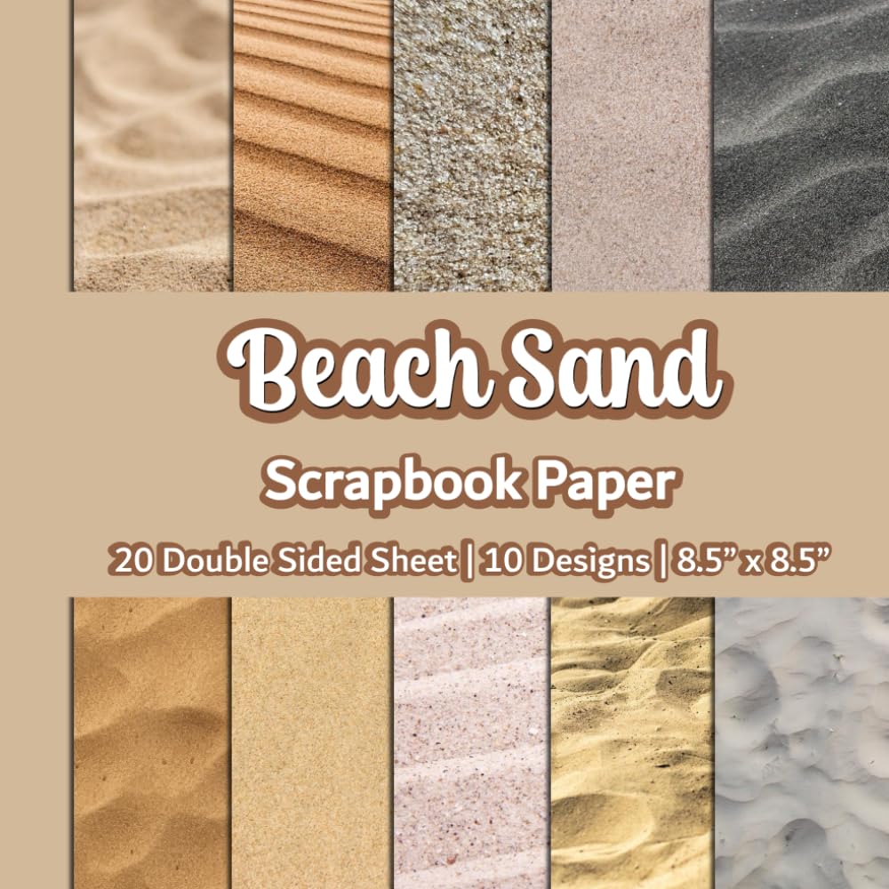 Beach Sand Scrapbook Paper: Sand Scrapbook Paper | 10 Designs | 20 ...