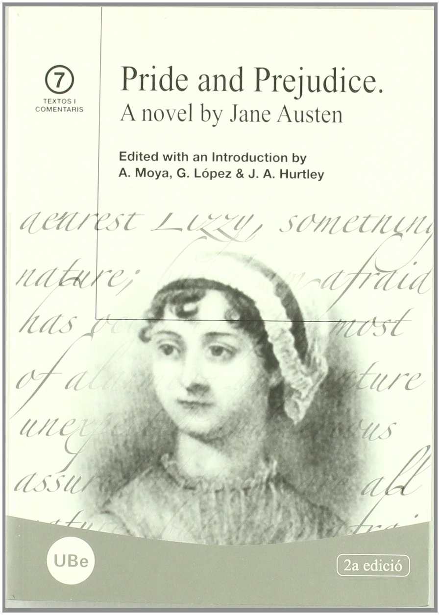 Pride and Prejudice. A novel by Jane Austen: Hurtley Grundy, Jacqueline Anne, Moya Gutierrez ...