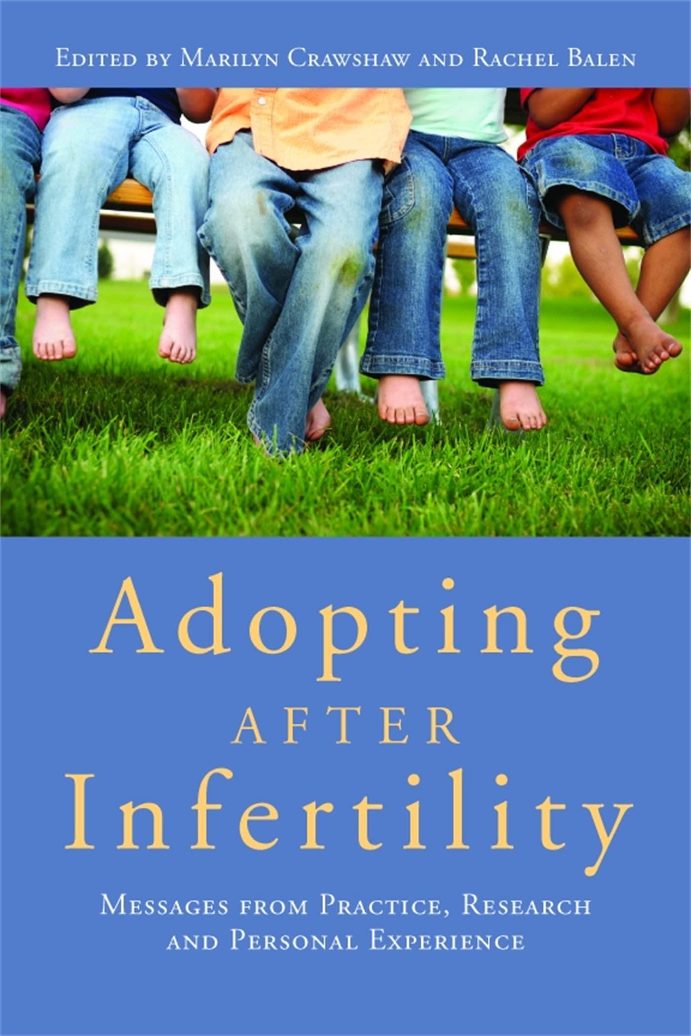 Adopting After Infertility: Messages from Practice, Research and ...