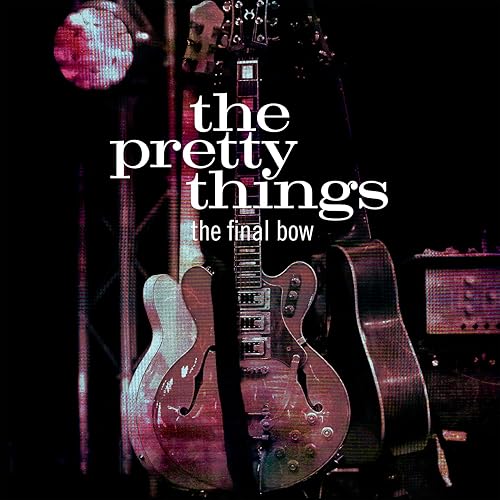 The Final Bow (Live at Indigo at the O2) by The Pretty Things on Amazon ...