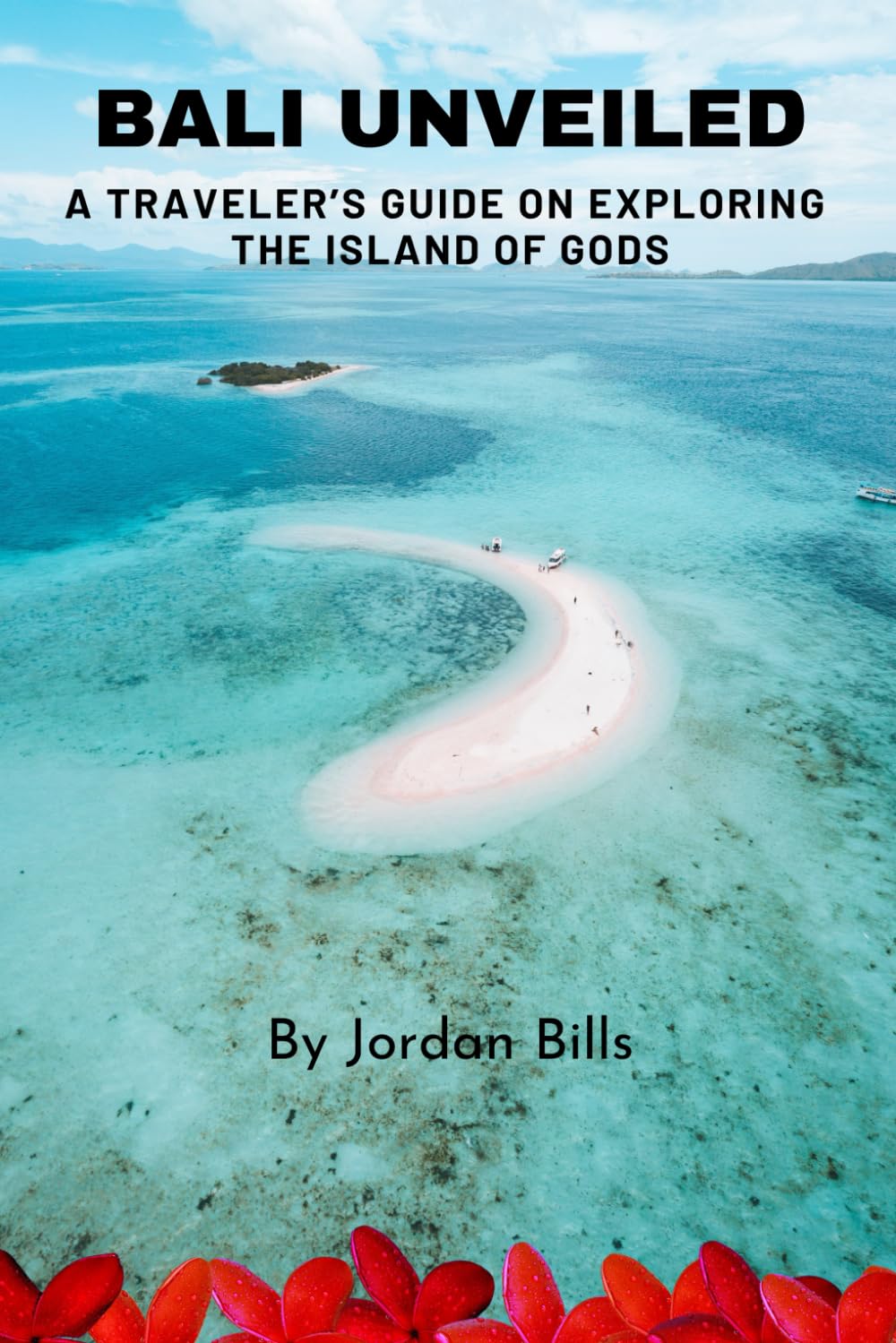 BALI UNVEILED: A Traveler’s Guide on Exploring The Island of Gods ...