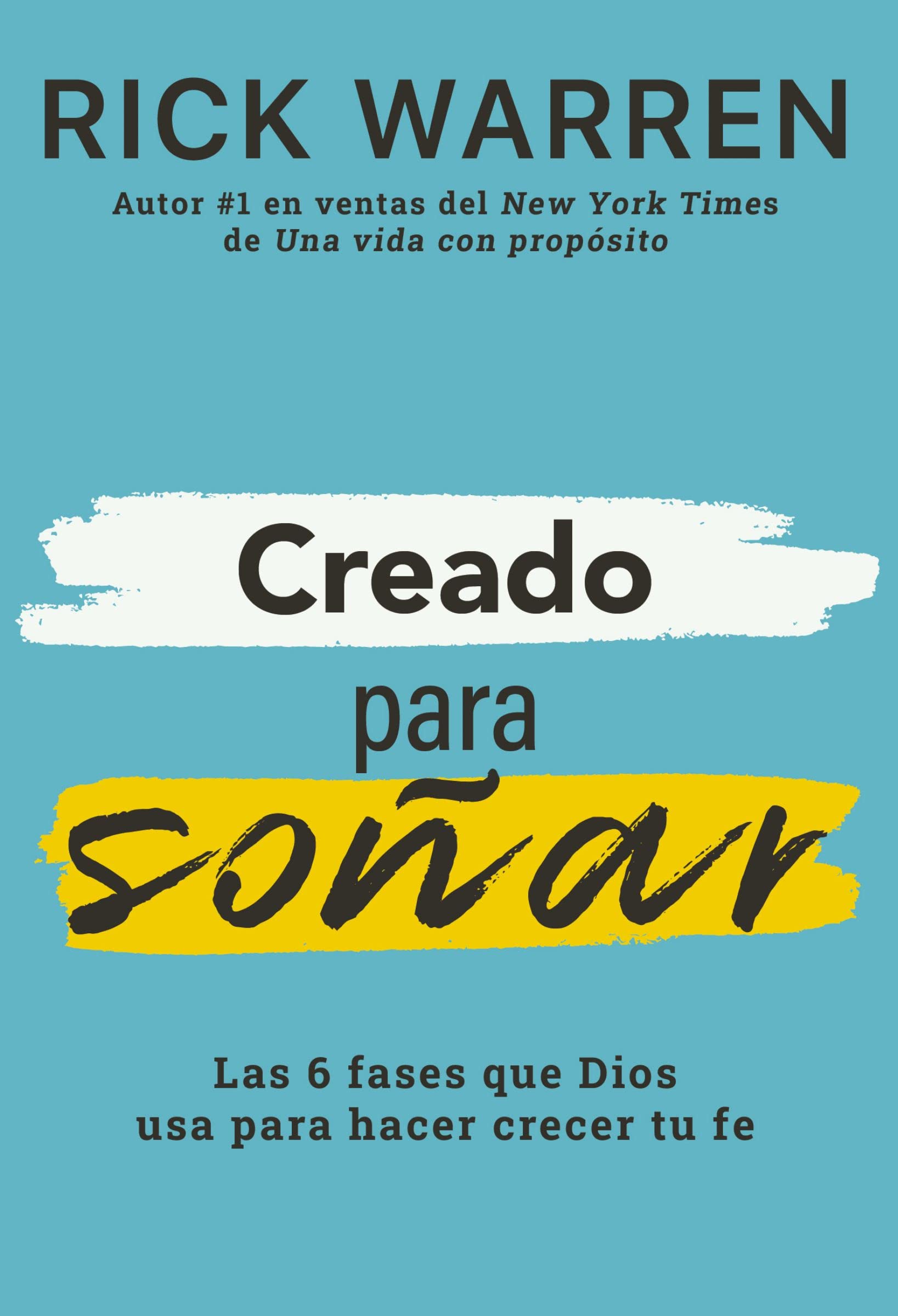 Creado para soñar: Las 6 fases que Dios usa para hacer crecer tu fe ...