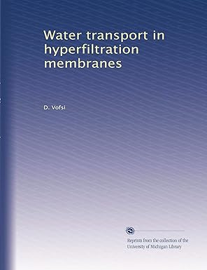 Amazon.co.jp: Water transport in hyperfiltration membranes : Vofsi, D.: 洋書