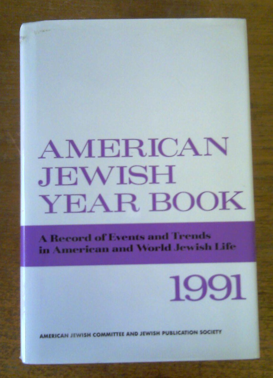American Jewish Year Book, 1991: Singer, David, Seldin, Ruth R ...