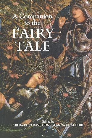 A Companion to the Fairy Tale: Davidson, Hilda R Ellis, Chaudhri, Anna ...