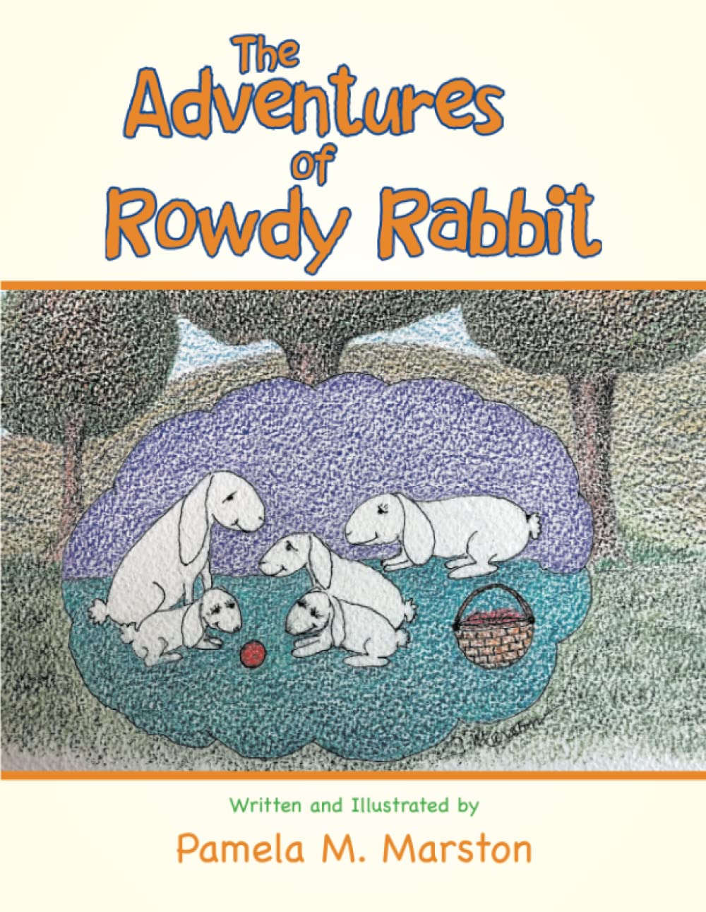 The Adventures of Rowdy Rabbit: Marston, Pamela M.: 9781684701896 ...