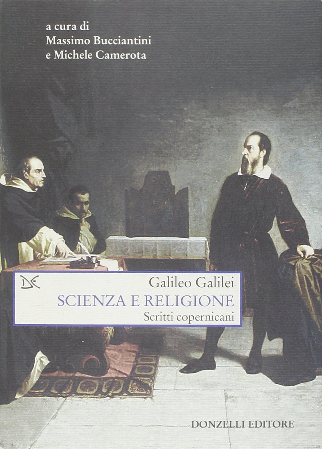 Amazon.it: Scienza e religione. Scritti copernicani - Galilei, Galileo, Bucciantini, M ...