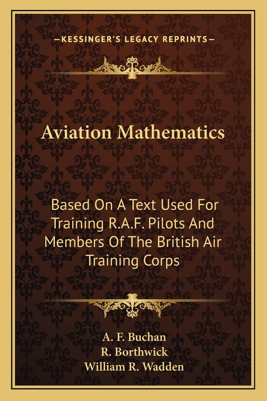 Aviation Mathematics: Based On A Text Used For Training R.A.F. Pilots ...