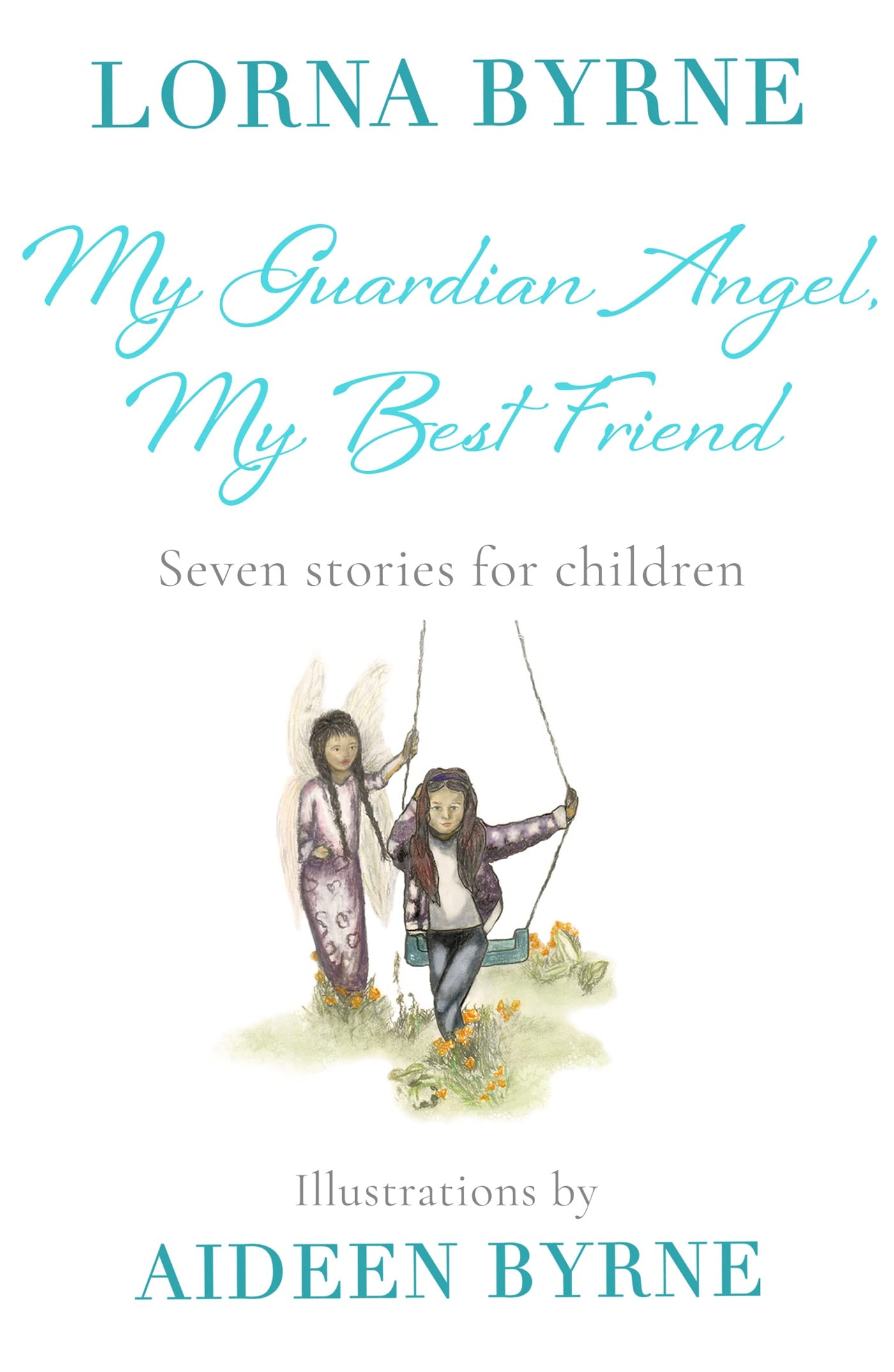 My Guardian Angel, My Best Friend: Seven stories for children: Amazon ...