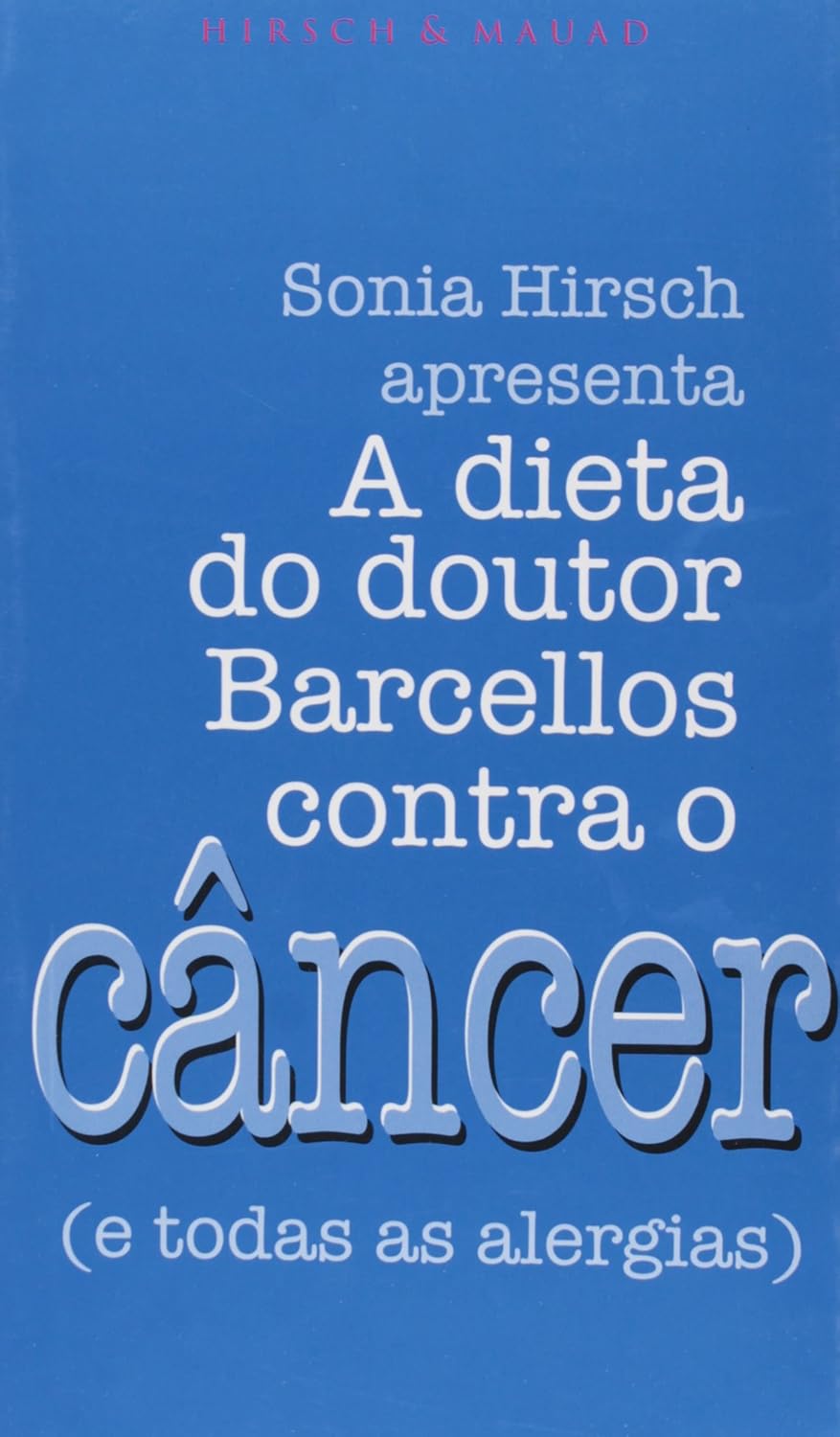Dieta Do Dr. Barcellos Contra O Câncer, A | Amazon.com.br