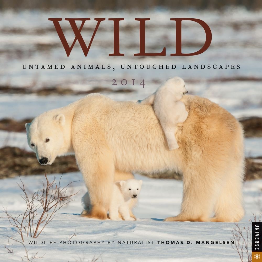 Amazon.com: Wild 2014 Wall Calendar: Untamed Animals, Untouched ...