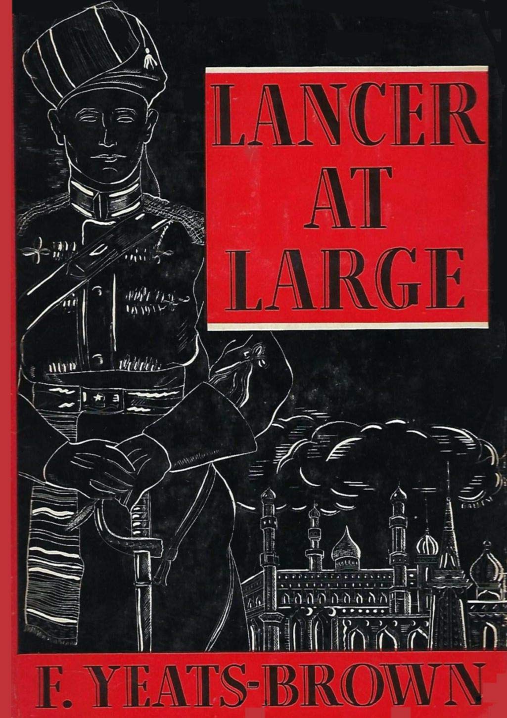 Lancer at Large: Yeats-Brown, Francis: Amazon.com: Books