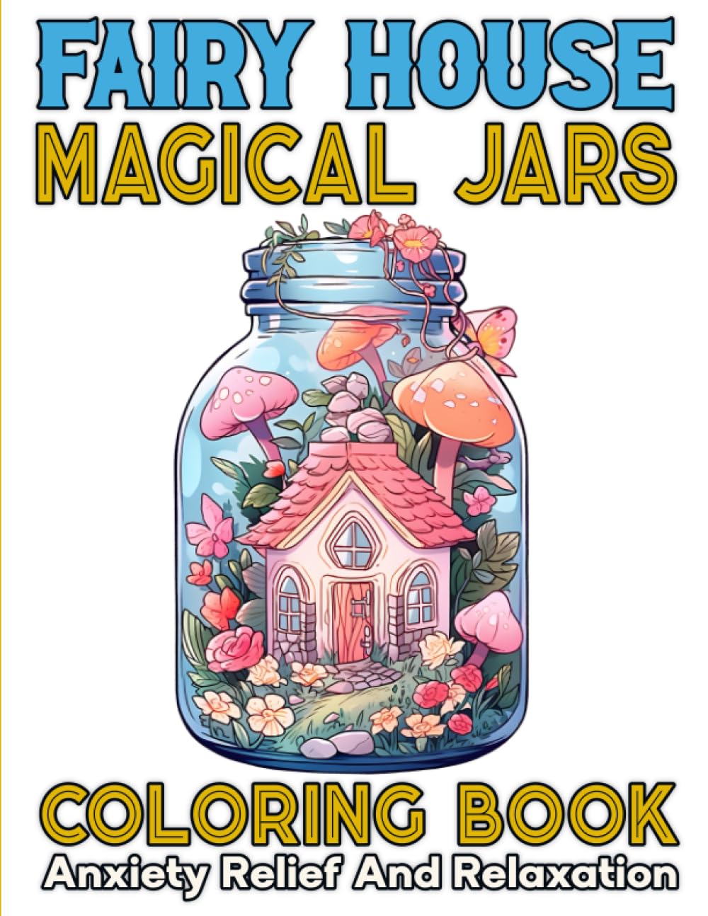 Amazon.com: Fairy House Jar Coloring Book for Adults and Kids: Mystery ...