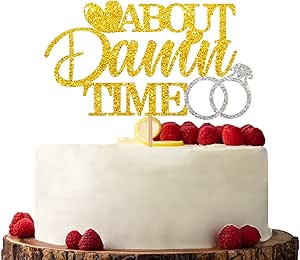 Amazon.com: Gold About Damn Time Cake Topper, Finally Cake Topper ...