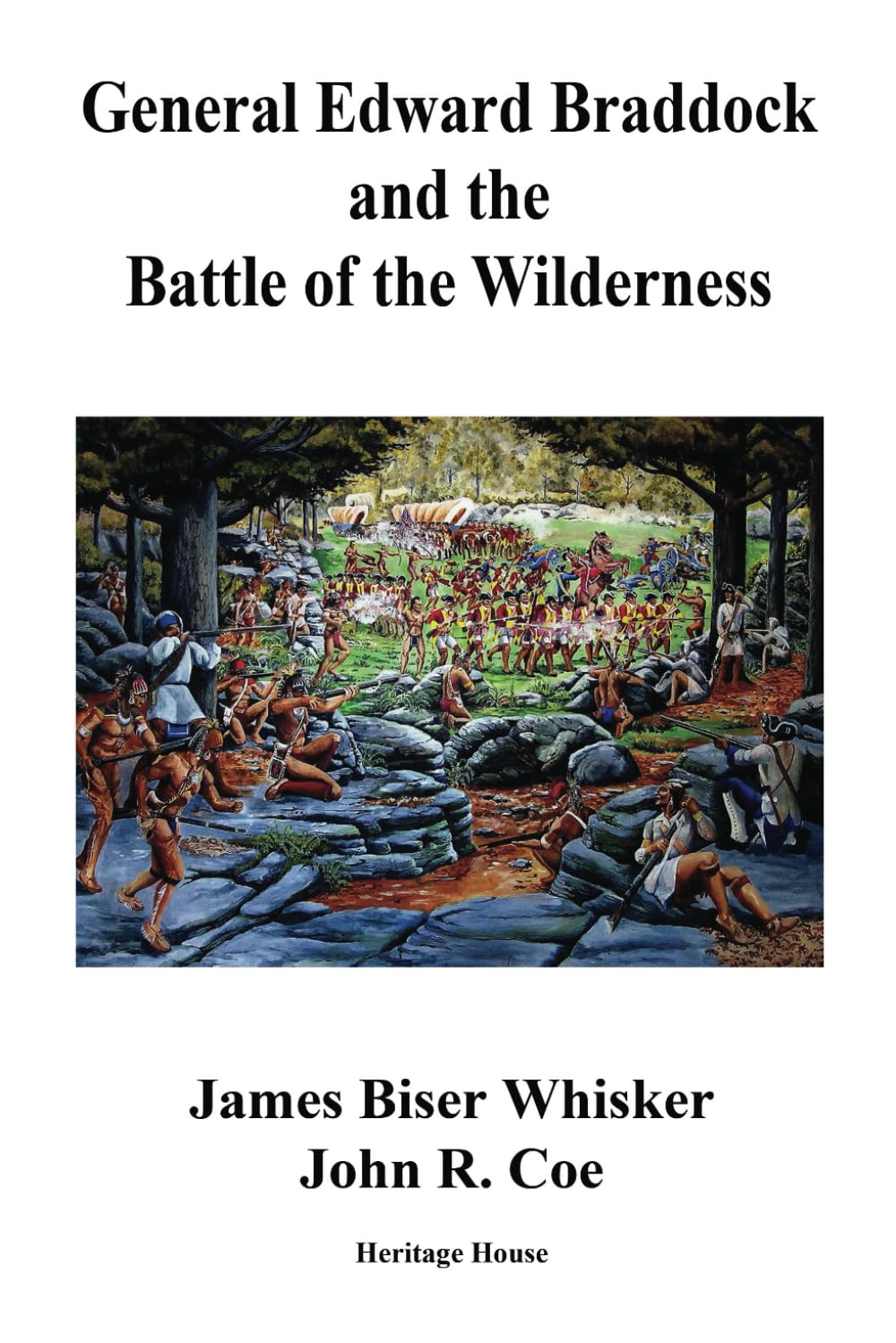 General Edward Braddock and the Battle of the Wilderness: Whisker ...
