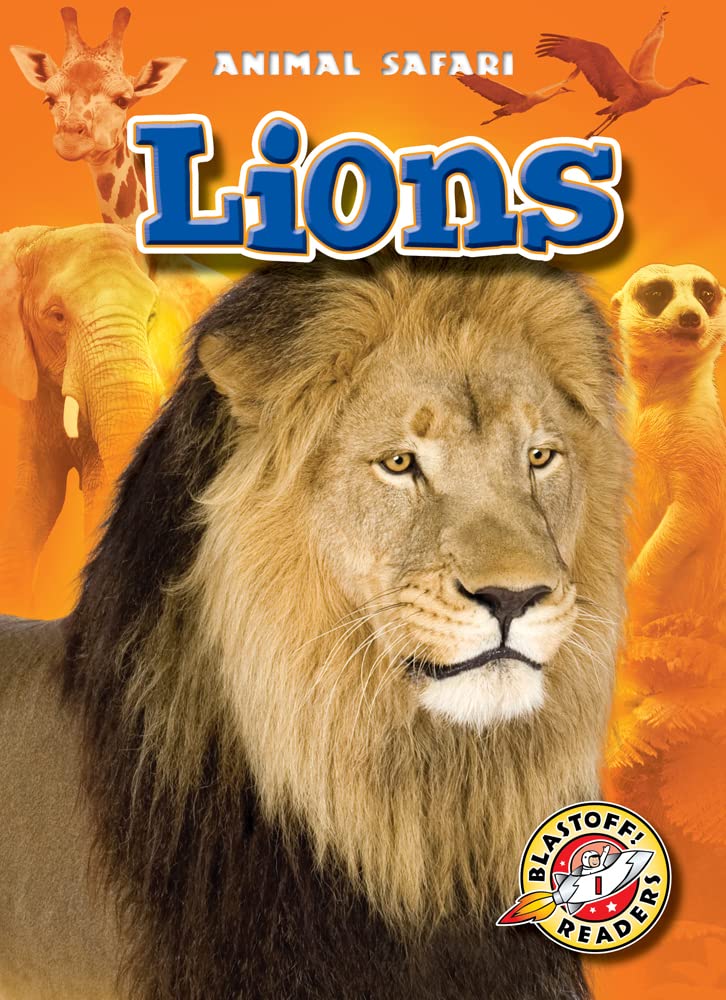 Amazon.com: Lions (Blastoff! Readers: Animal Safari): 9781600146084 ...