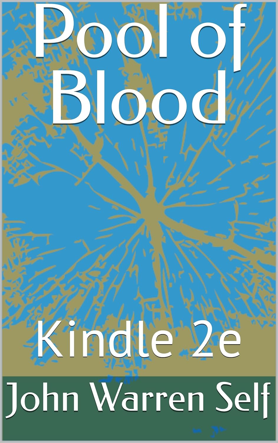 Amazon.com: Pool of Blood: Kindle 2e eBook : Self, John Warren: Kindle ...