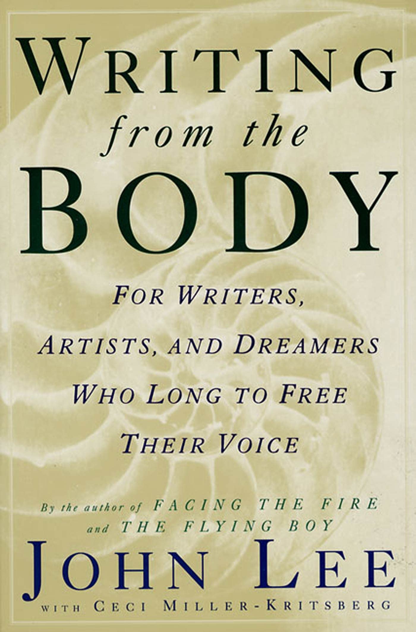 Writing from the Body: For writers, artists and dreamers who long to ...
