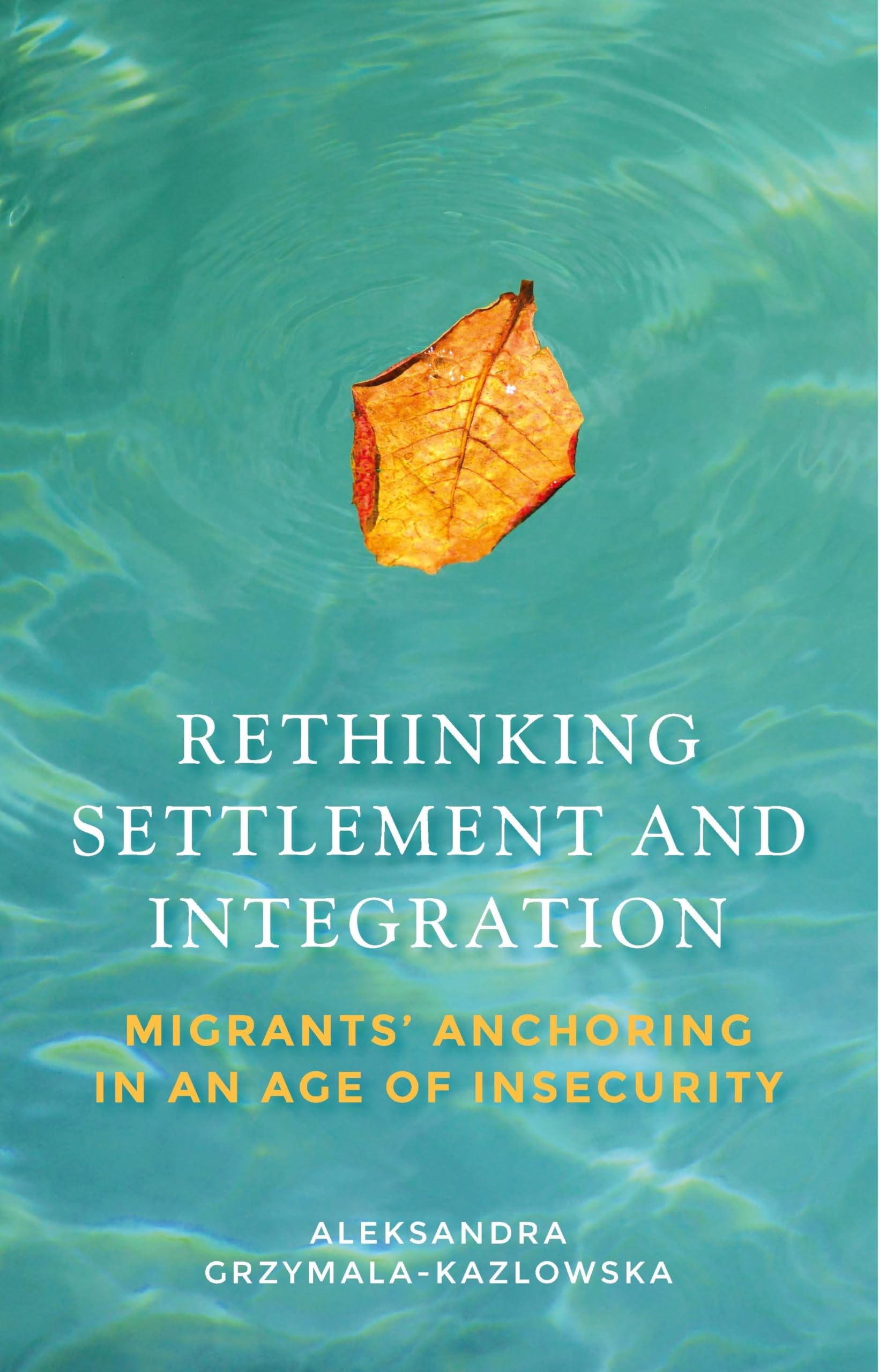 Amazon.com: Rethinking settlement and integration: Migrants' anchoring ...