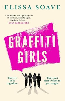 Graffiti Girls: The captivating, powerful and unforgettable literary ...