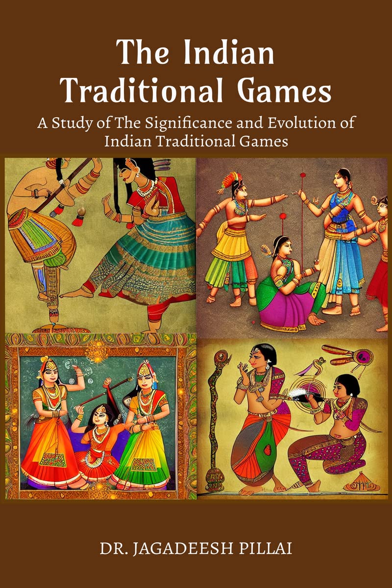 The Indian Traditional Games : A Study Of The Significance And ...