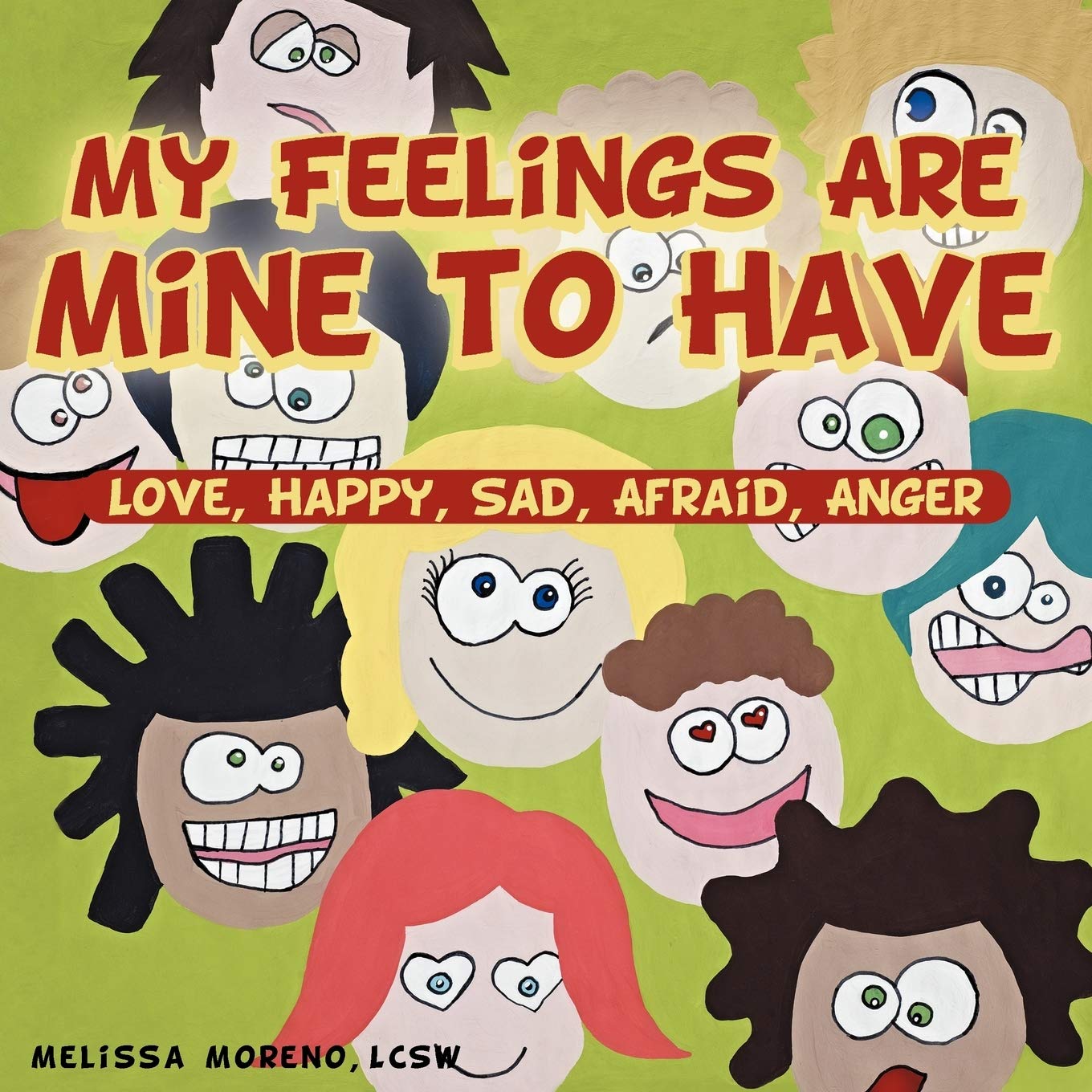 My Feelings Are Mine to Have: Love, Happy, Sad, Afraid, Anger: Moreno ...