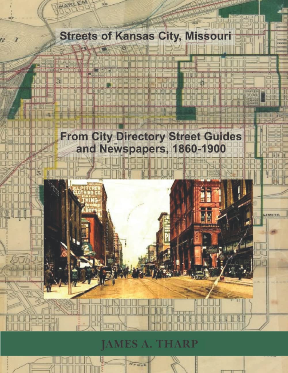 Streets of Kansas City, Missouri: From City Directory Street Guides ...