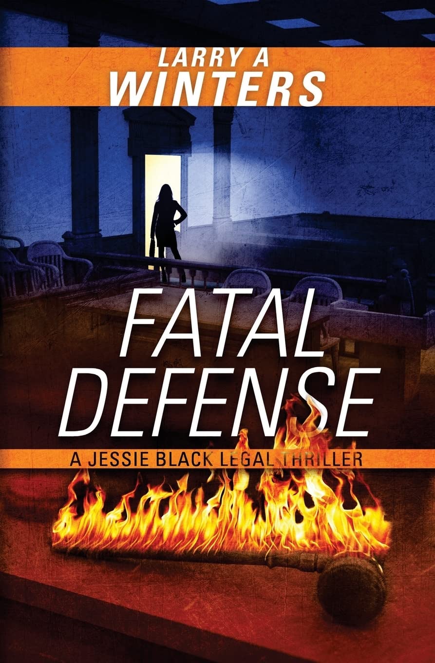 Amazon.com: Fatal Defense (A Jessie Black Legal Thriller) (Jessie Black ...