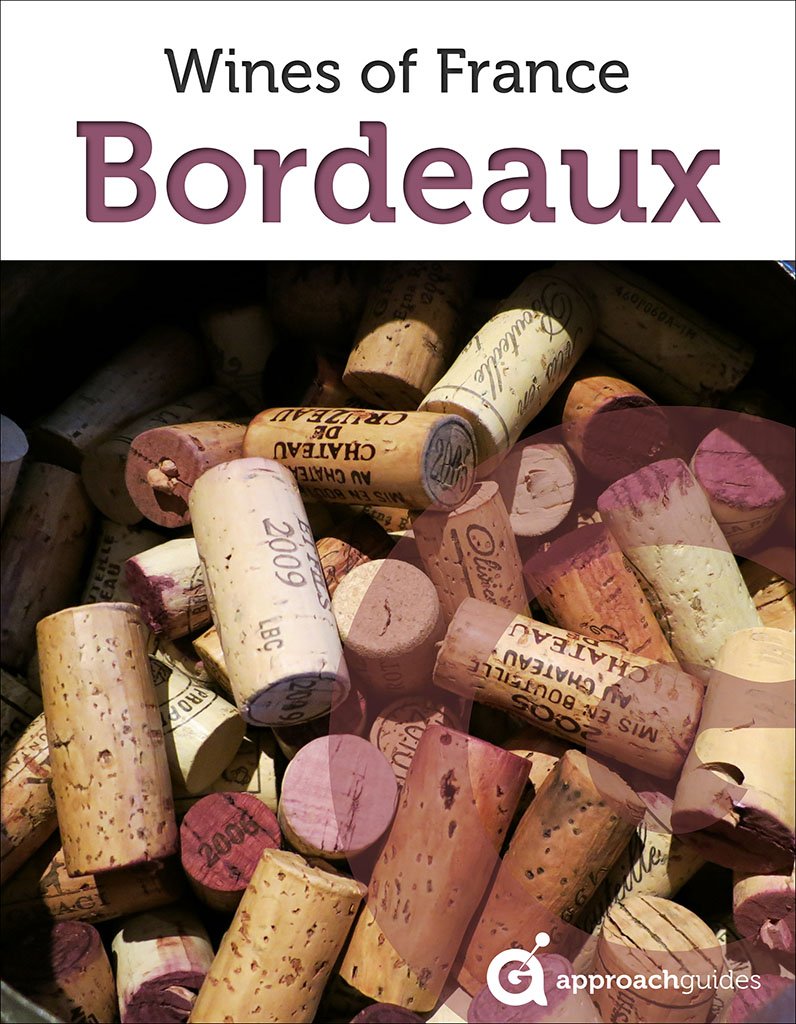 Amazon.com: Bordeaux: Guide to the Wines of France (French Wine Guide ...