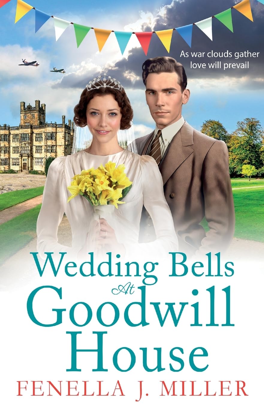Wedding Bells at Goodwill House: A heartwarming instalment in Fenella J. Miller's Goodwill House ...