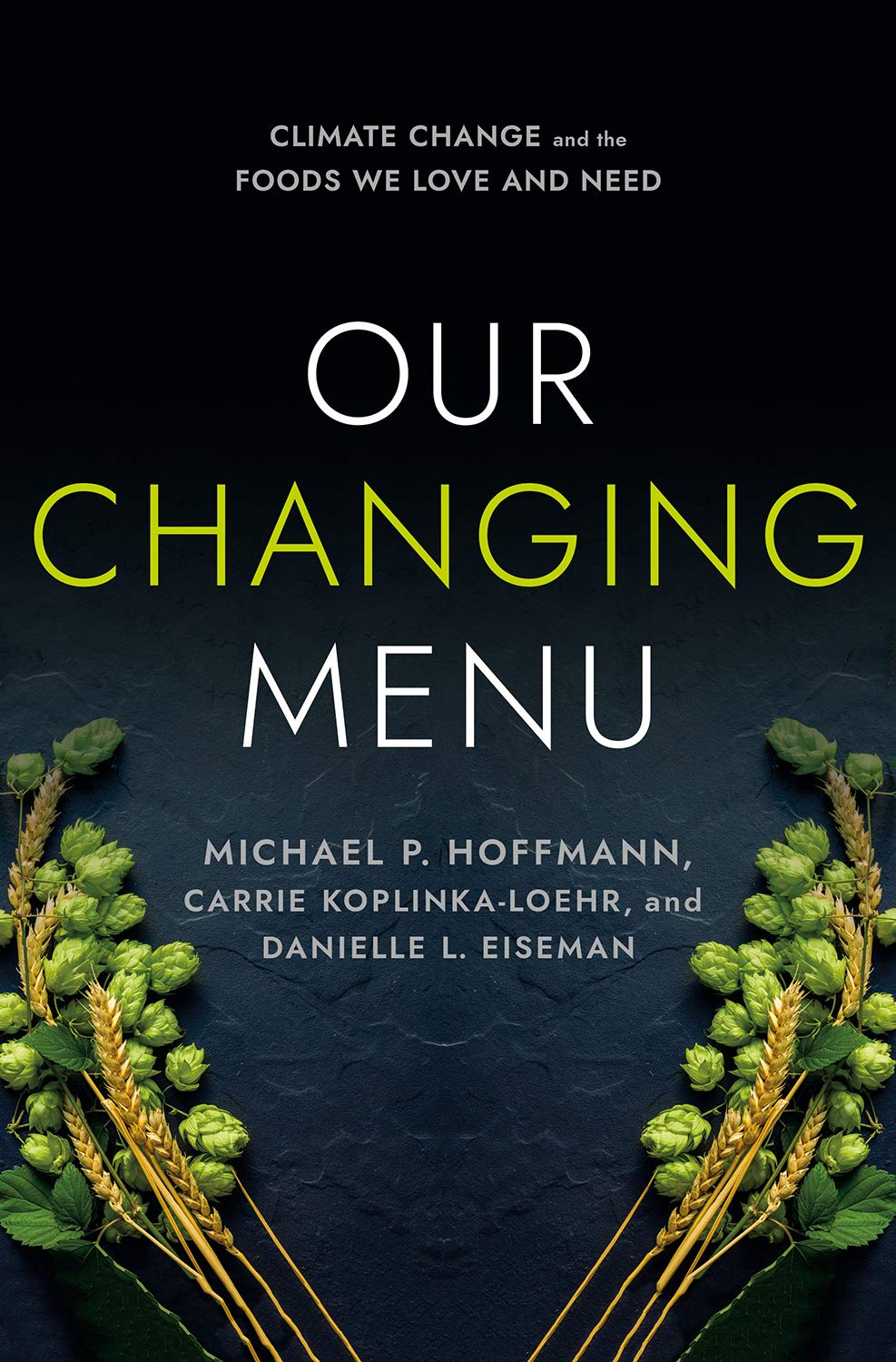 Our Changing Menu Climate Change and the Foods We Love and Need – Yaxa ...