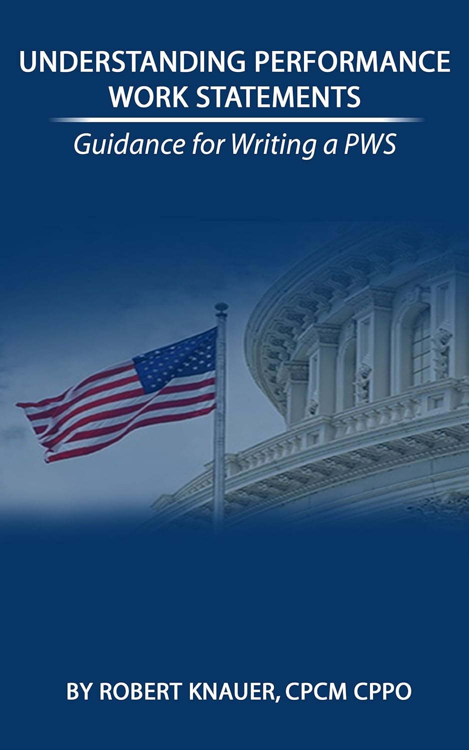 Amazon.com: Understanding Performance Work Statements eBook : Knauer ...