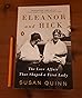 Eleanor and Hick: The Love Affair That Shaped a First Lady: Quinn ...