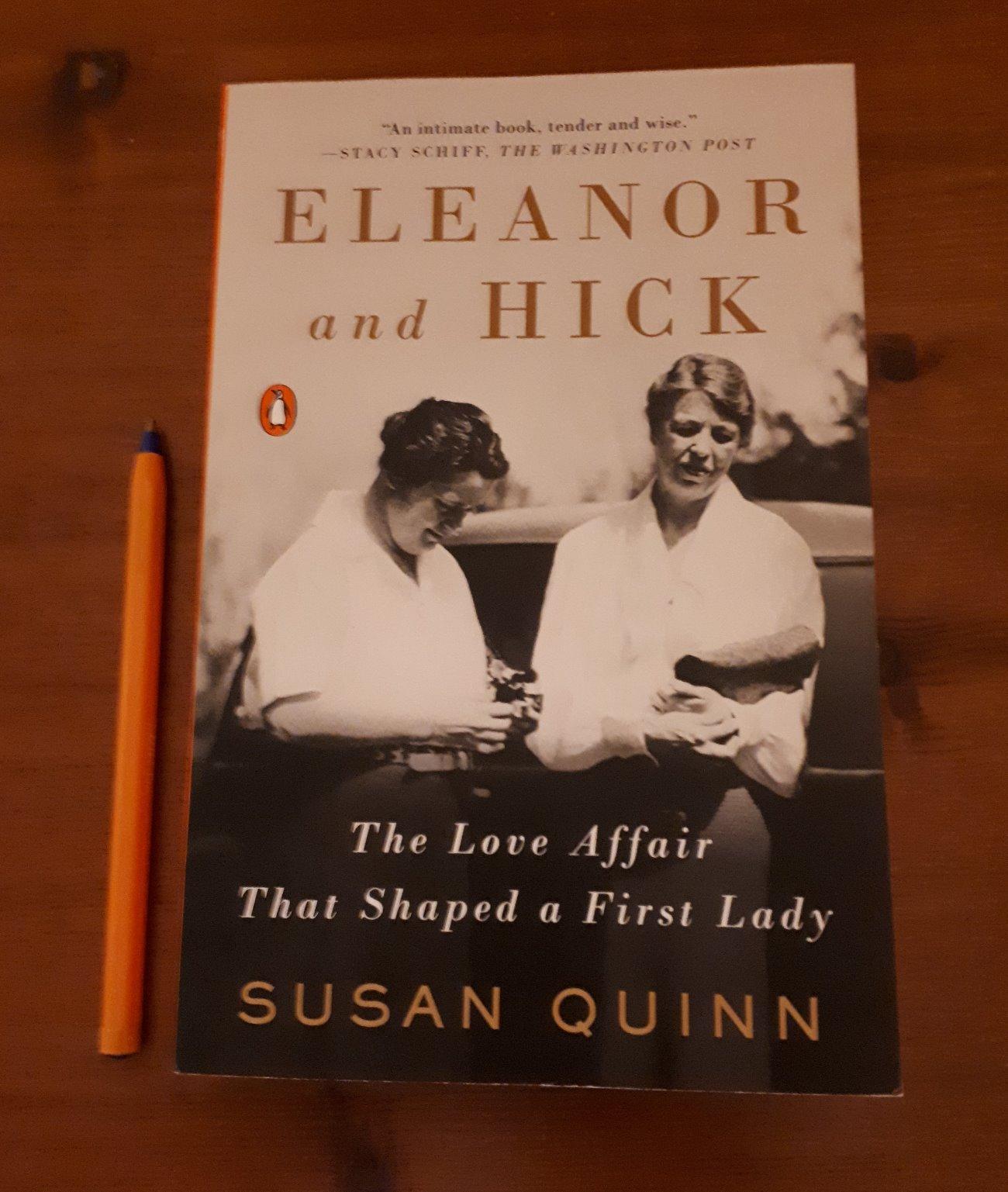 Eleanor and Hick: The Love Affair That Shaped a First Lady : Quinn ...