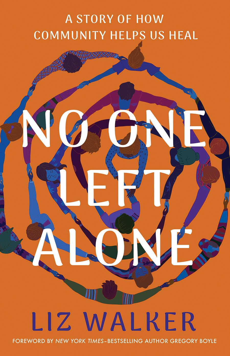 No One Left Alone: A Story of How Community Helps Us Heal: Walker, Liz ...