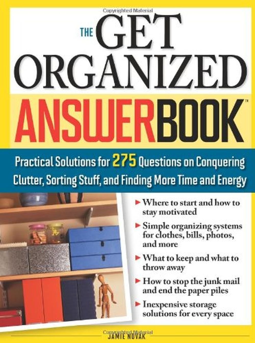 The Get Organized Answer Book: Practical Solutions for 275 Questions on ...