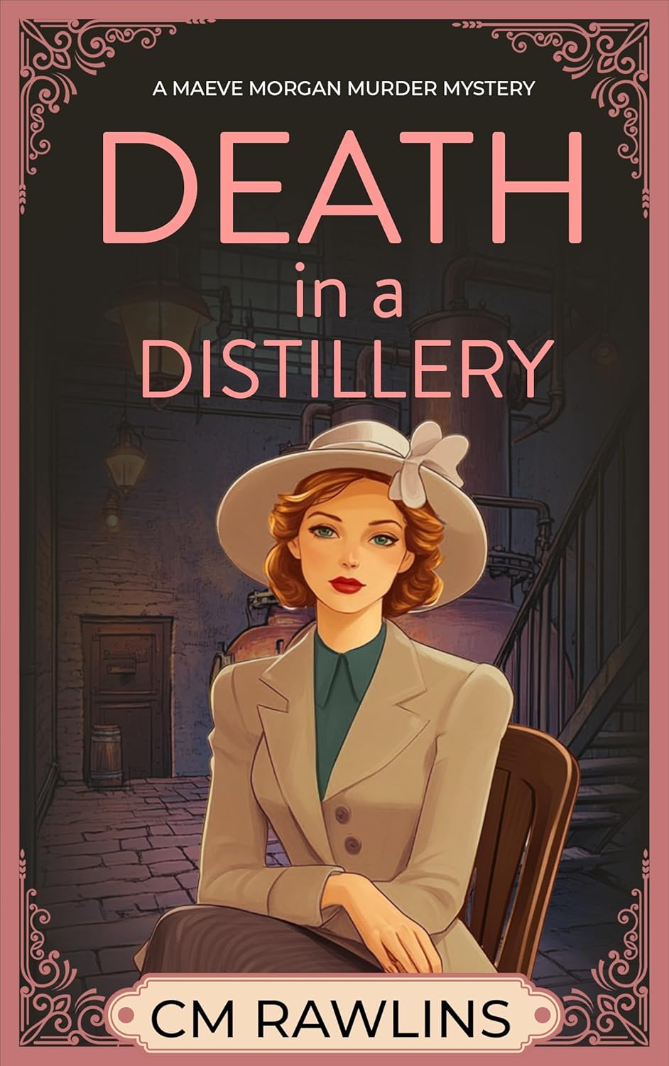Death in a Distillery: A 1920s Murder Mystery (The Maeve Morgan ...