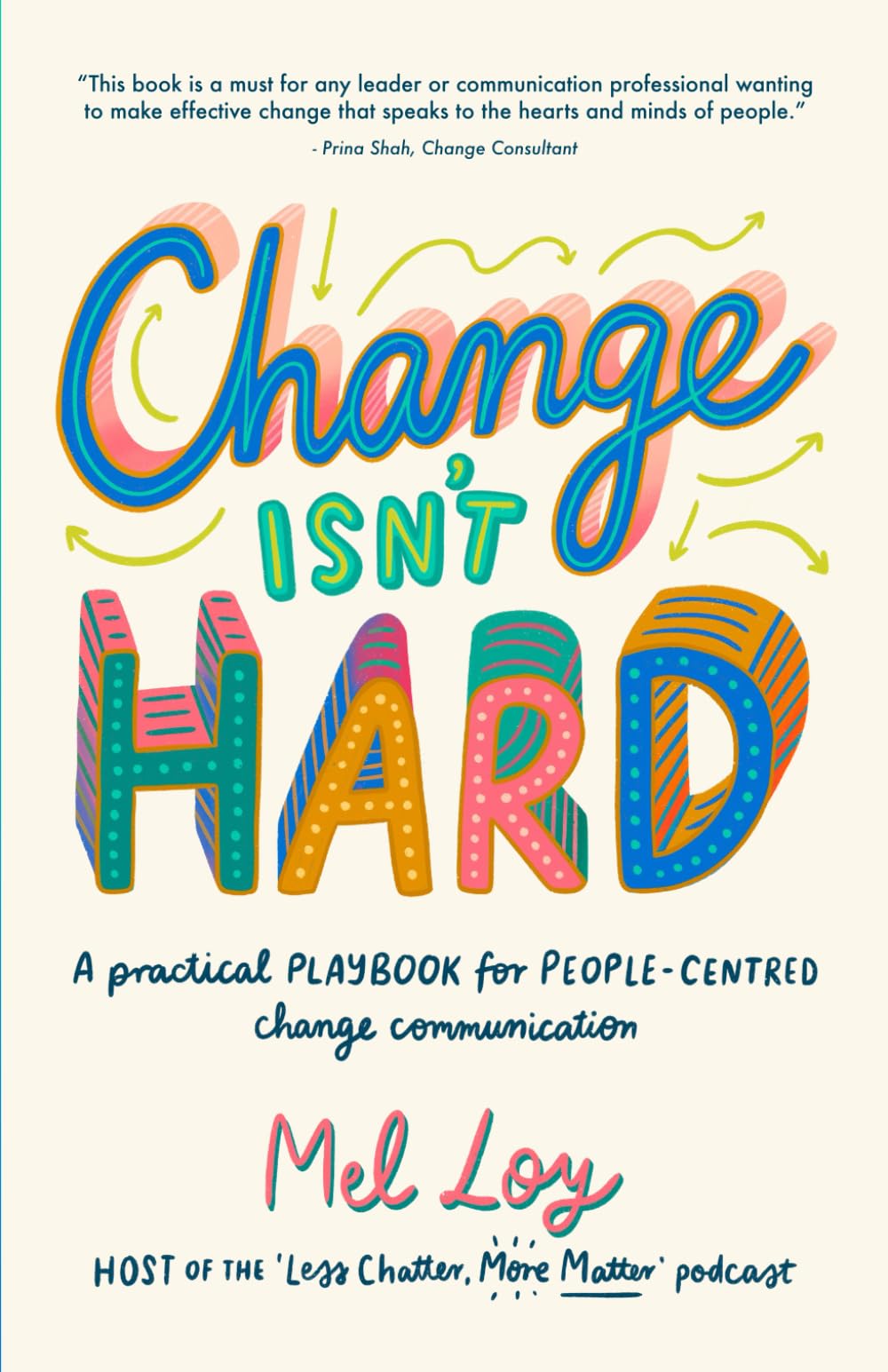 Amazon.com: Change Isn't Hard: A practical playbook for people-centred ...
