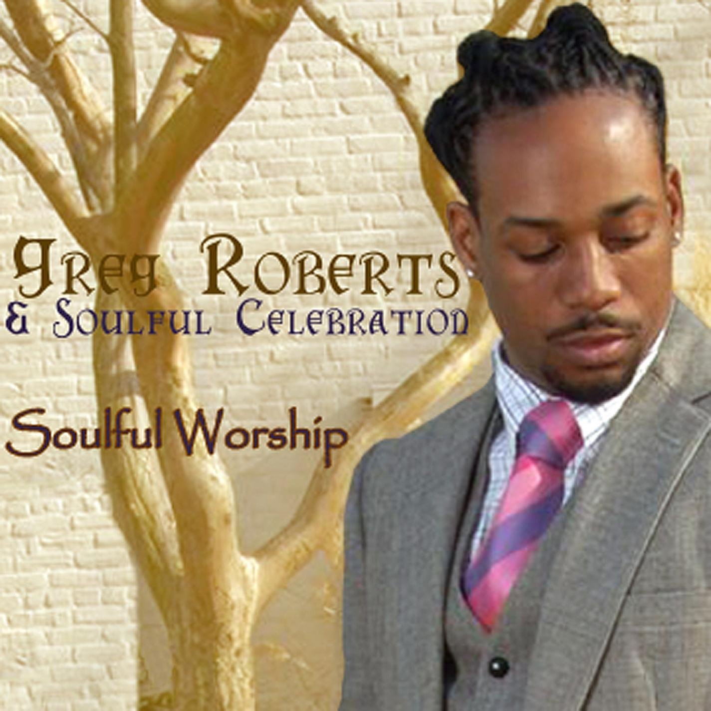 Prelude to Worship song by Greg Roberts & Soulful Celebration from Soulful Worship on Amazon Music