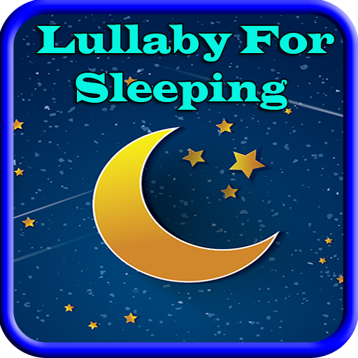 Lullaby For Sleeping (Offline Audio) - App on Amazon Appstore